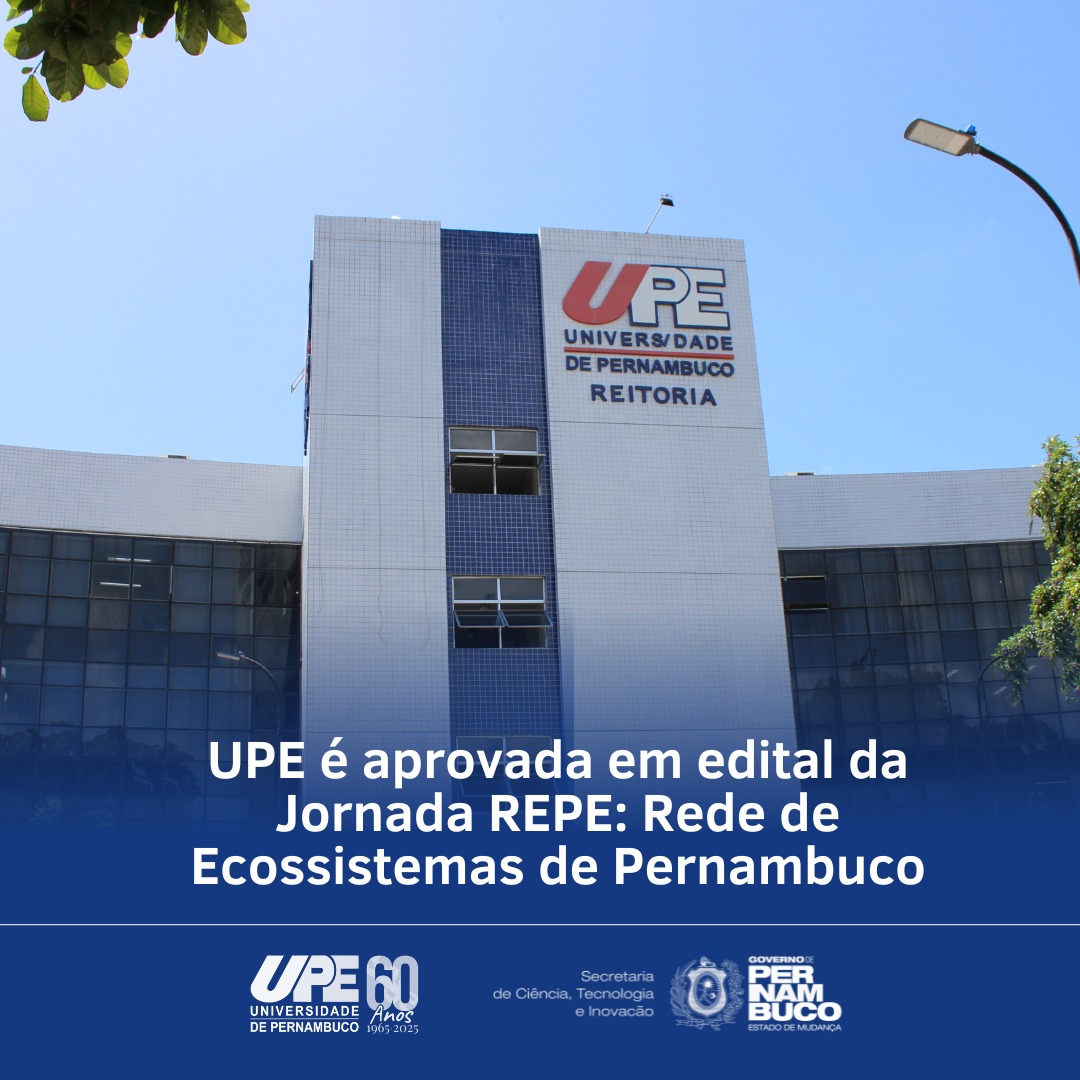 UPE é aprovada em Edital da Jornada REPE: Rede de Ecossistemas de Pernambuco - Universidade de ...